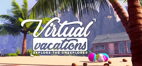 虚拟假期（Virtual Vacations） – VR魔趣VIP官网
