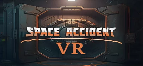 太空事故（Space Accident VR） – VR魔趣VIP官网